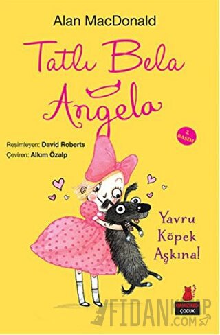 Tatlı Bela Angela - Yavru Köpek Aşkına! Alan MacDonald